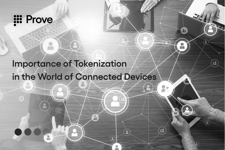 Importance of Tokenization in the World of Connected Devices