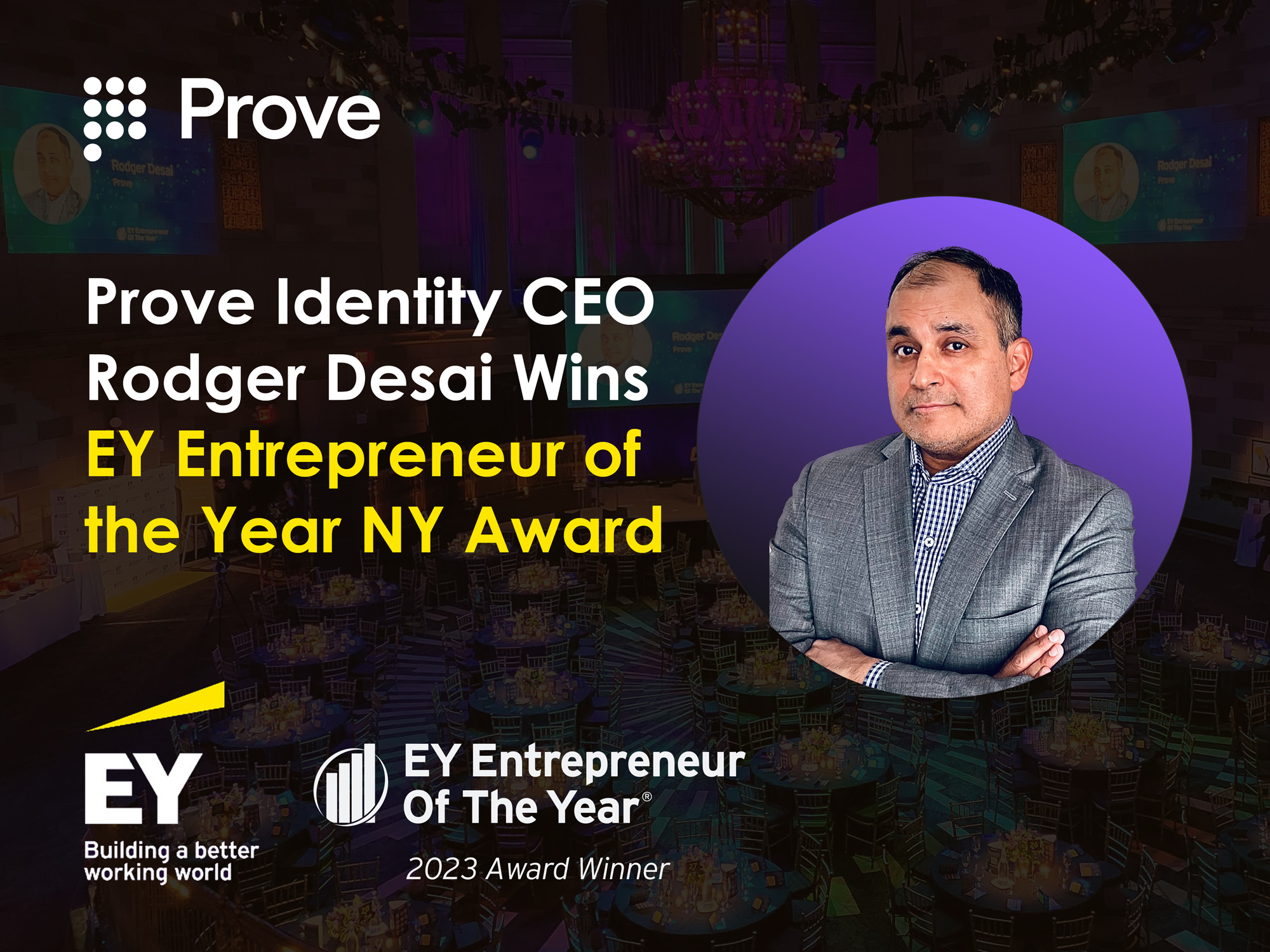 Prove Identity CEO Rodger Desai Wins EY Entrepreneur Of The Year® New ...