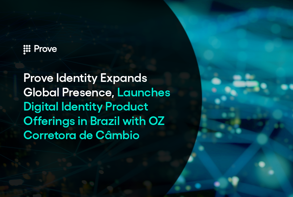 Prove Identity Expands Global Presence, Launches Digital Identity ...