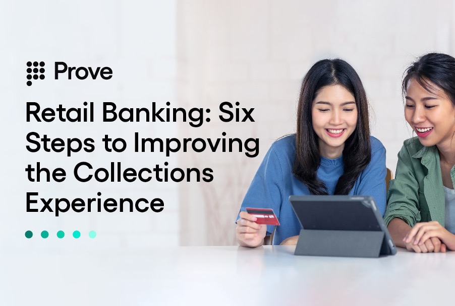 Retail Banking: Six Steps to Improving the Collections Experience