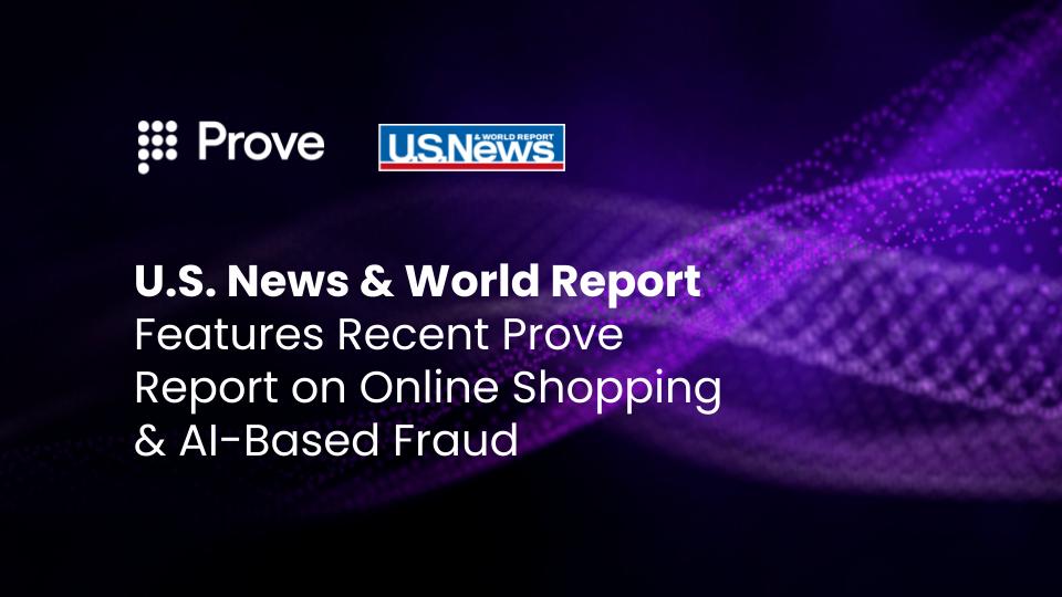 U.S. News & World Report Features Recent Prove Report on Online ...