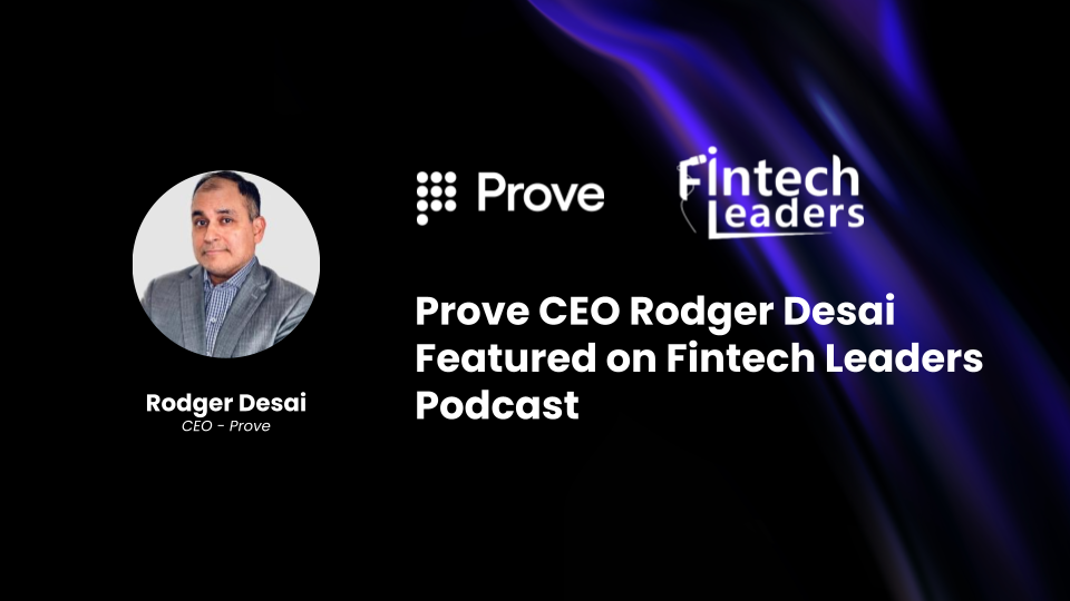 FINTECH TIMES | Prove CEO Rodger Desai: “Moving Fintech Forward”