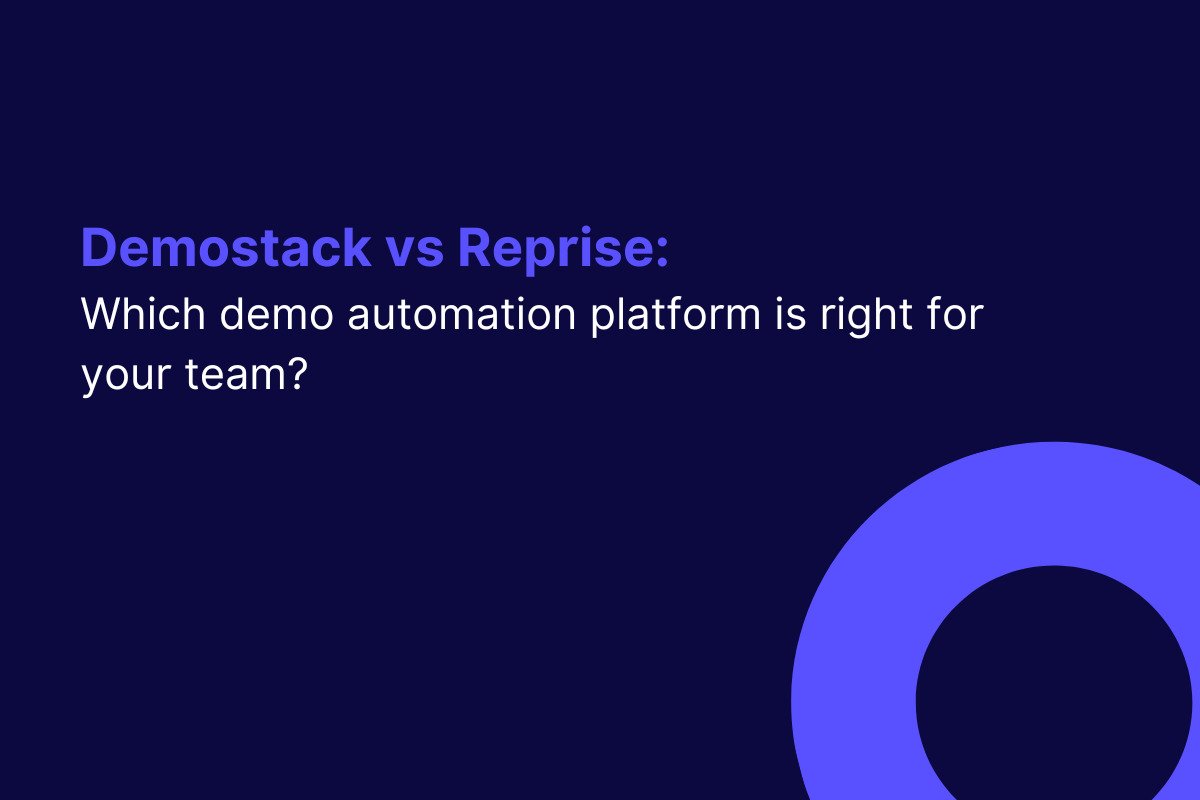 Demostack vs Reprise: Which demo automation platform is best?