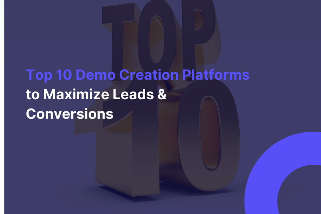 Top 10 Demo Creation Platforms to Boost Leads & Conversions