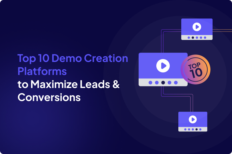 Top 10 Demo Creation Platforms to Boost Leads & Conversions