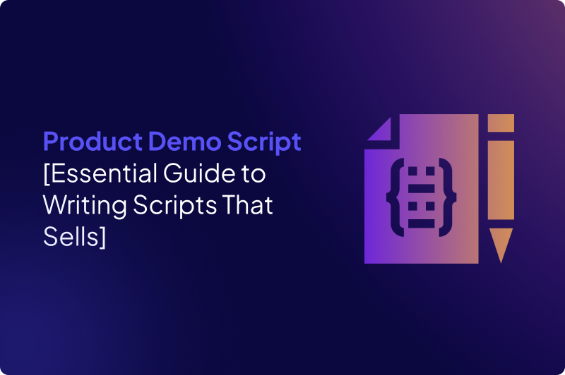 How to write a Product Demo Script [Essential Guide to Writing Scripts ...