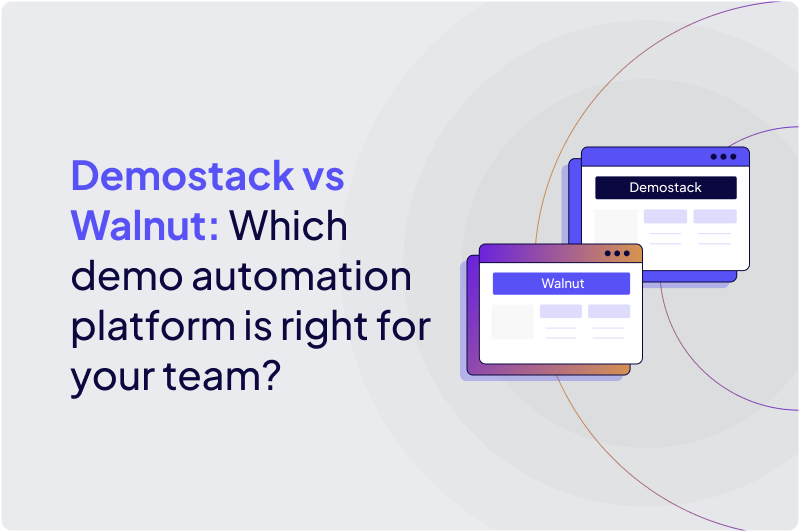 Demostack vs Walnut: Which demo automation platform is best?