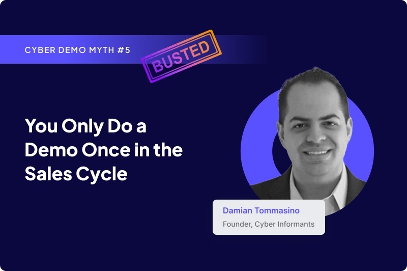 You Only Do a Demo Once in the Sales Cycle