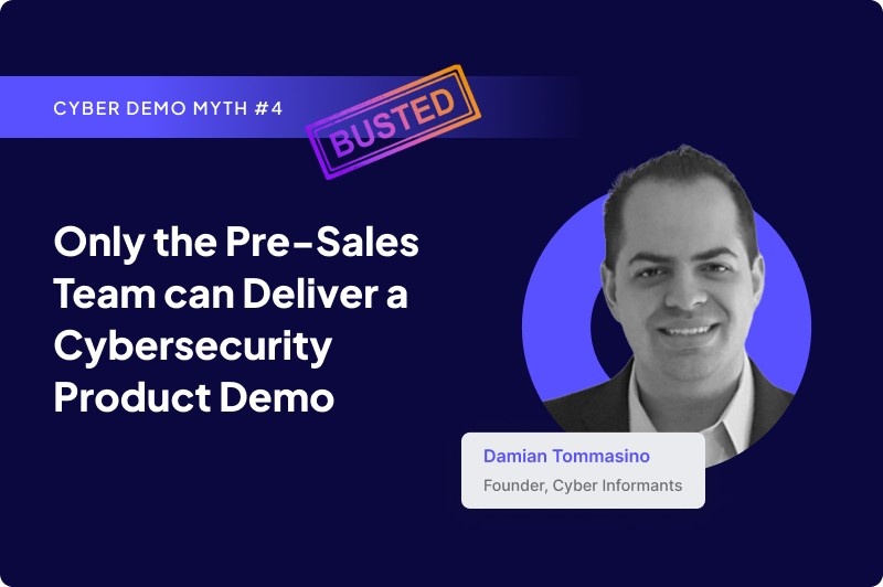 Only Pre-Sales Team can Deliver a Cybersecurity Product Demo