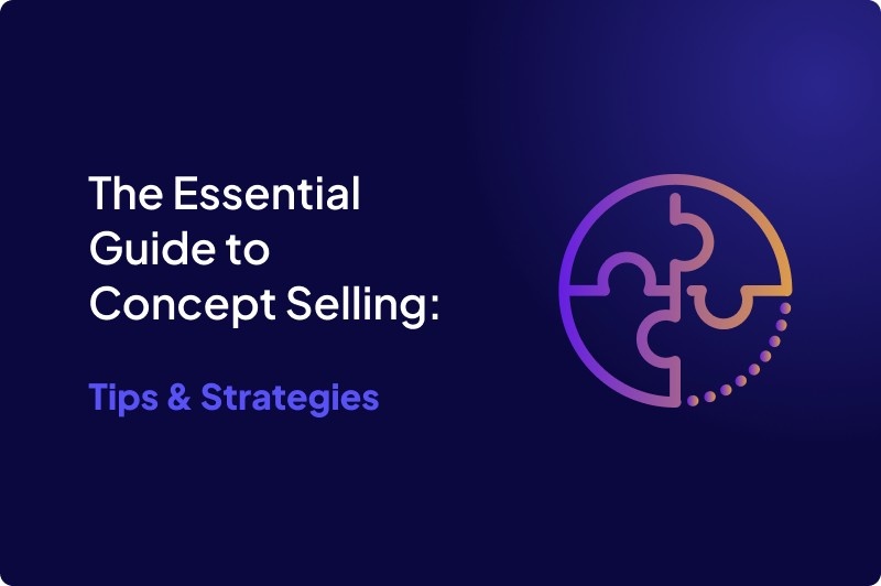 The Essential Guide to Concept Selling: Tips & Strategies