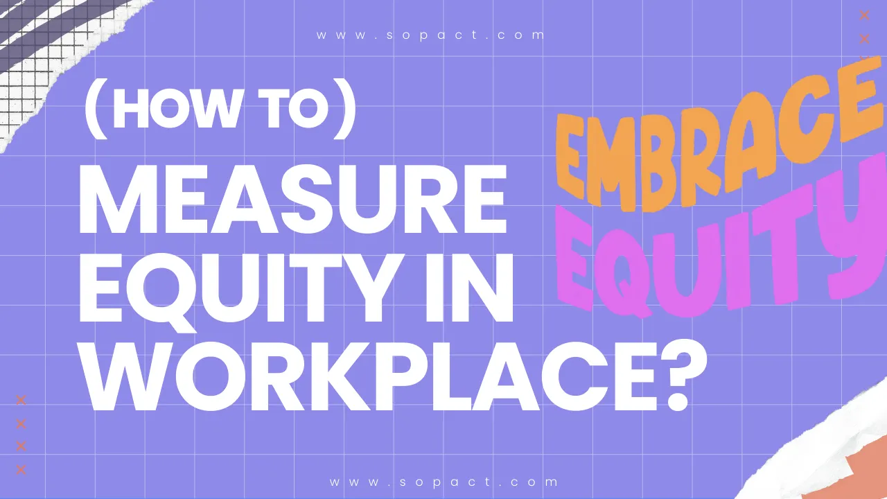 How to measure equity in workplace? | Sopact Perspective