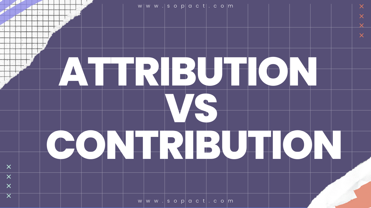 Attribution vs contribution in impact measurement | Sopact Perspective