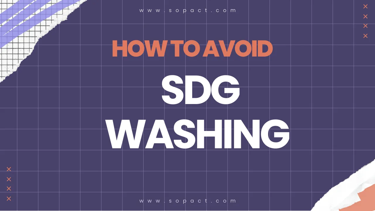 SDG washing: what it is & how to avoid It | Sopact Perspective
