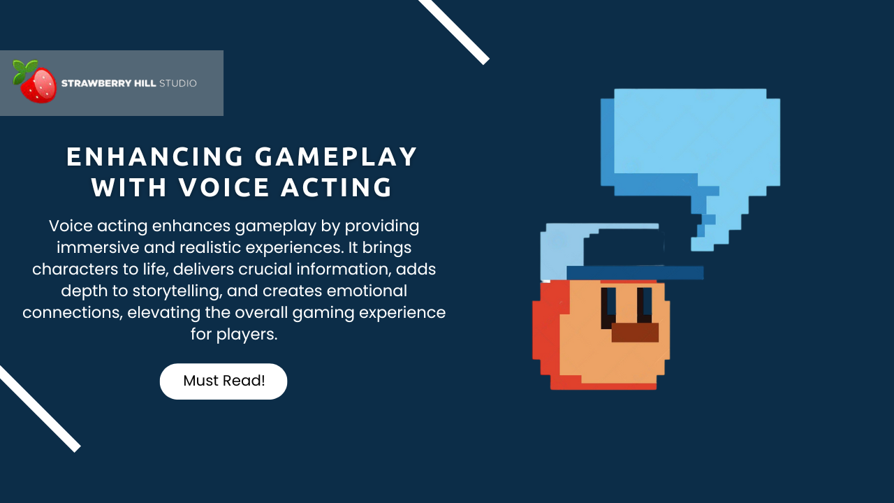 The Power of Voice: Enhancing Gameplay with Voice Acting