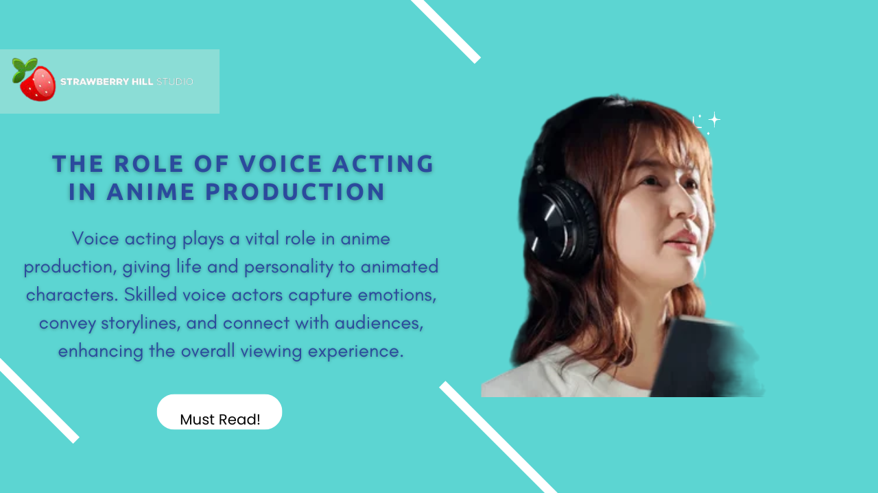 The Role of Voice Acting in Anime Production: Insights from Industry ...