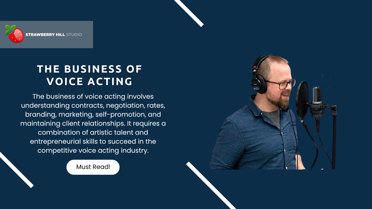 Navigating the Business of Voice Acting: Tips for Success
