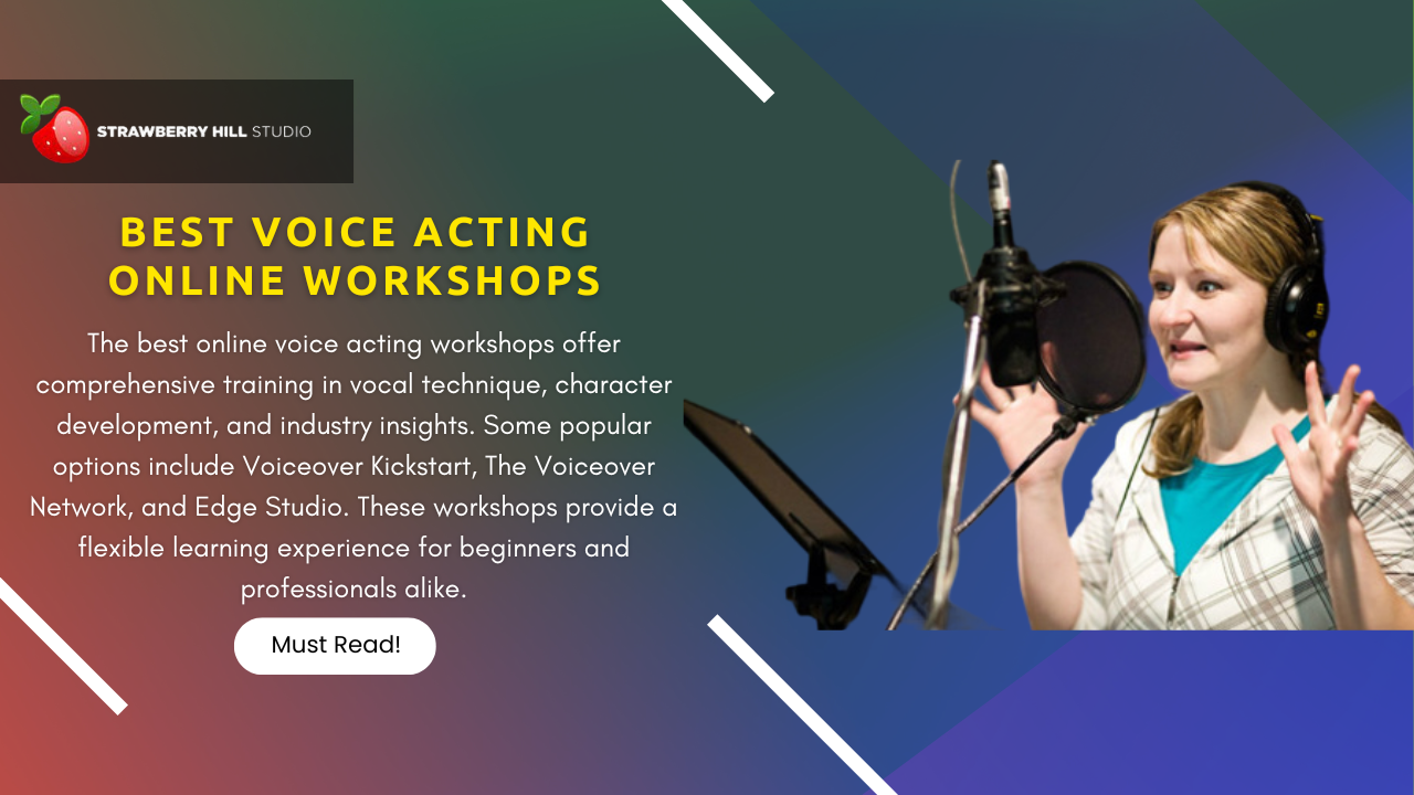 Get Ready to Shine: The Ultimate List of Best Voice Acting Online Workshops