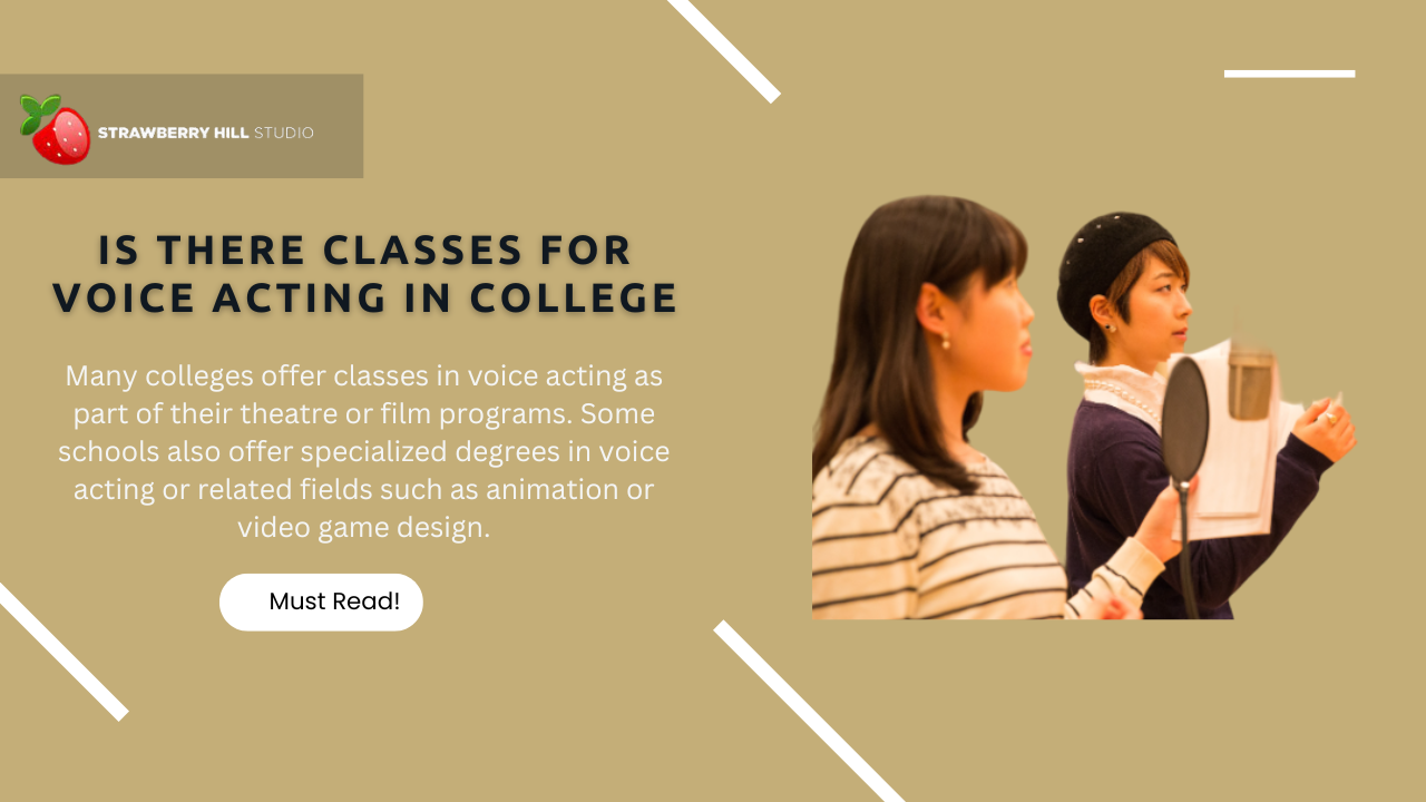 Exploring the Possibilities: Is There Classes For Voice Acting in College?