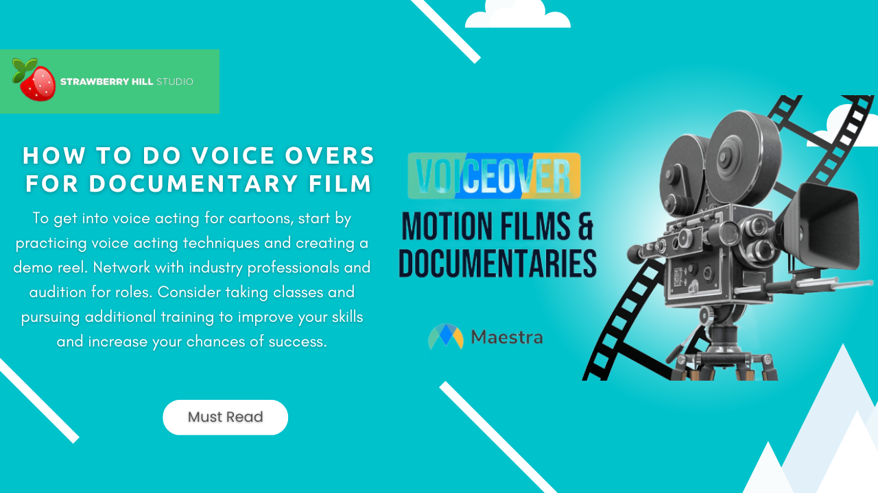 The Ultimate Guide: How to Do Voice Overs for Documentary Film