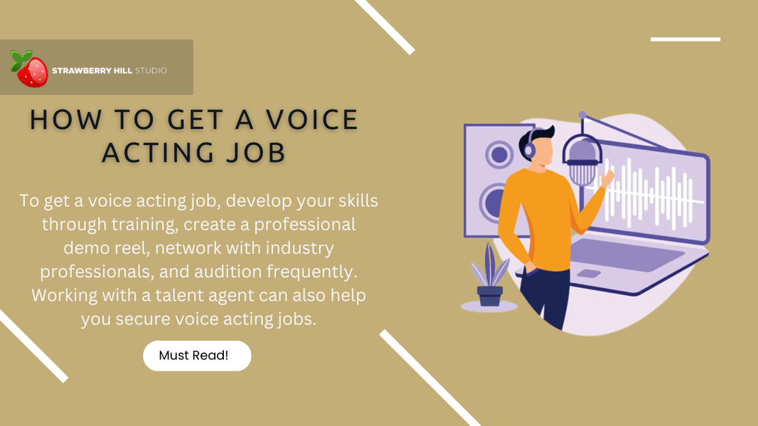 Unlocking the Secrets: How to Get a Voice Acting Job and Build Your Career