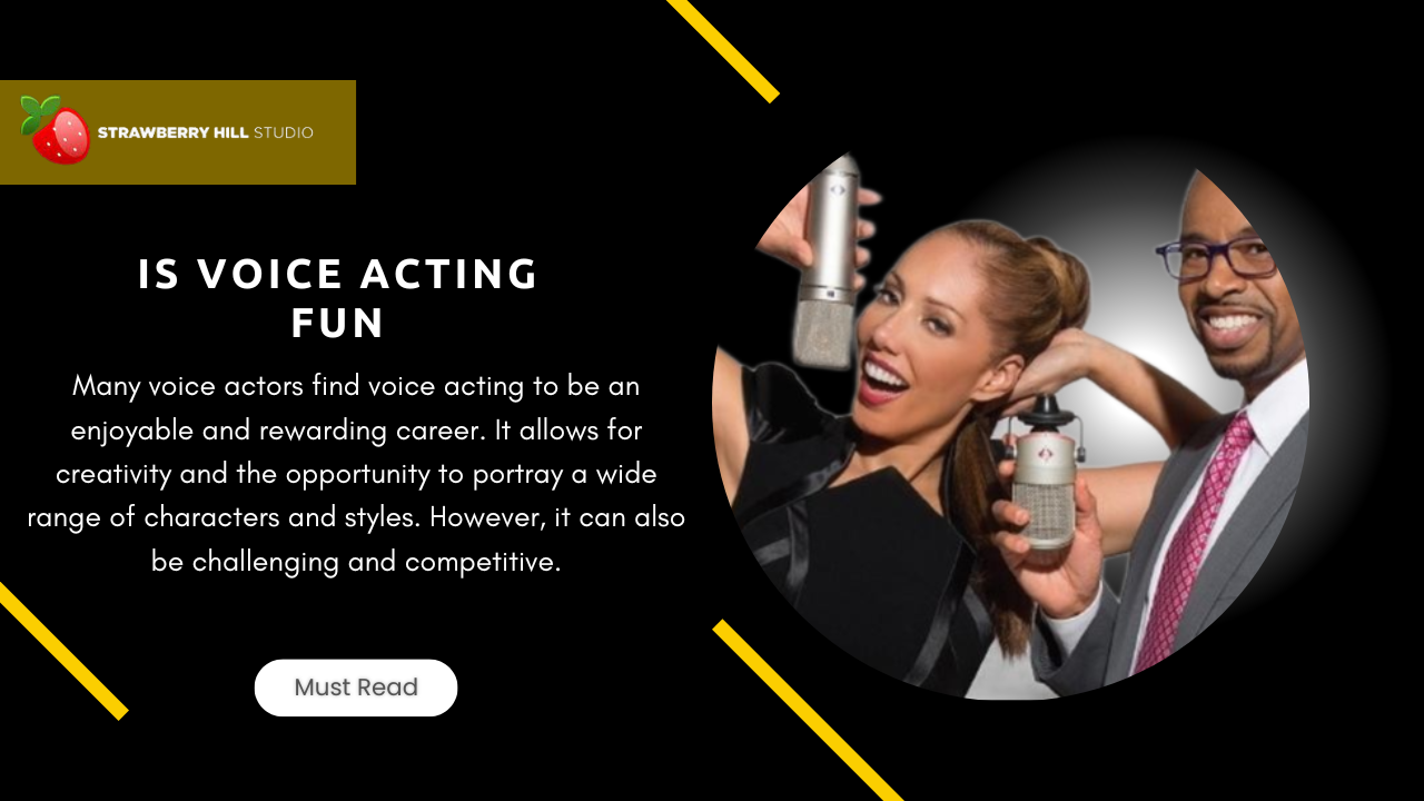 Is Voice Acting Fun? Discover the Exciting World of Voiceover Performance