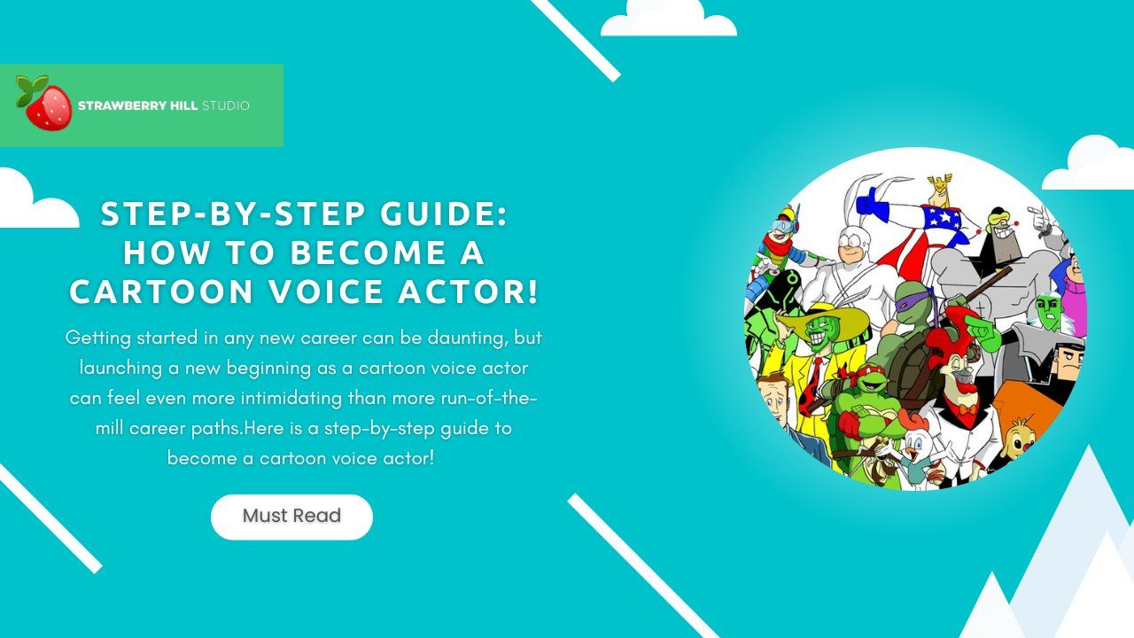 Step-by-Step Guide: How to Become a Cartoon Voice Actor