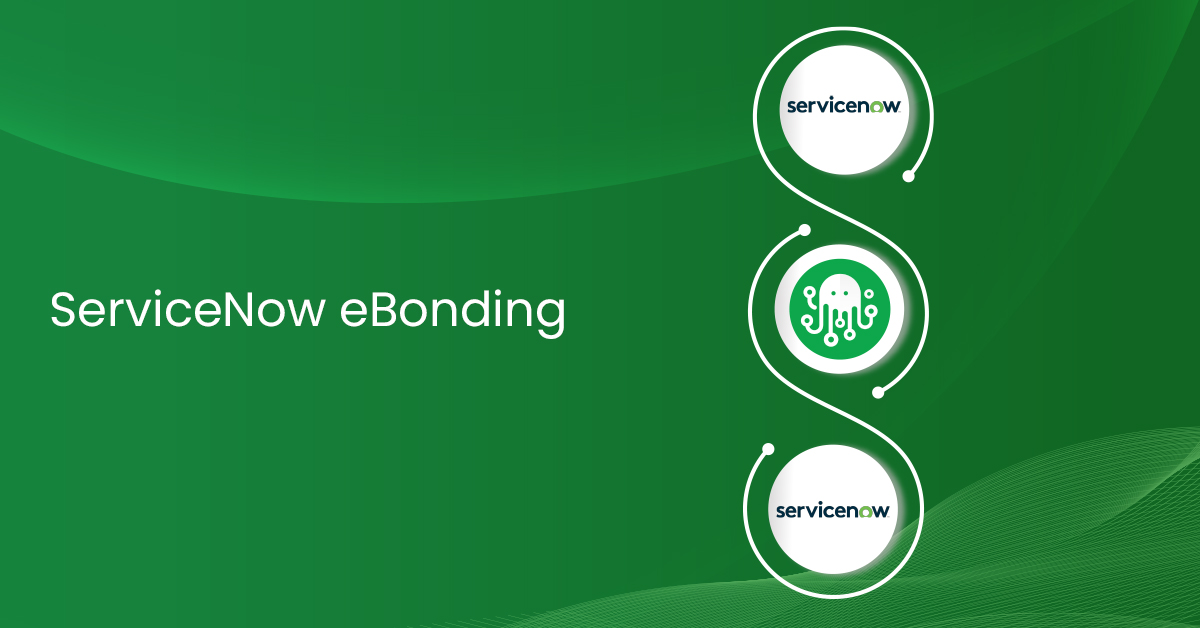 eBonding ServiceNow benefits