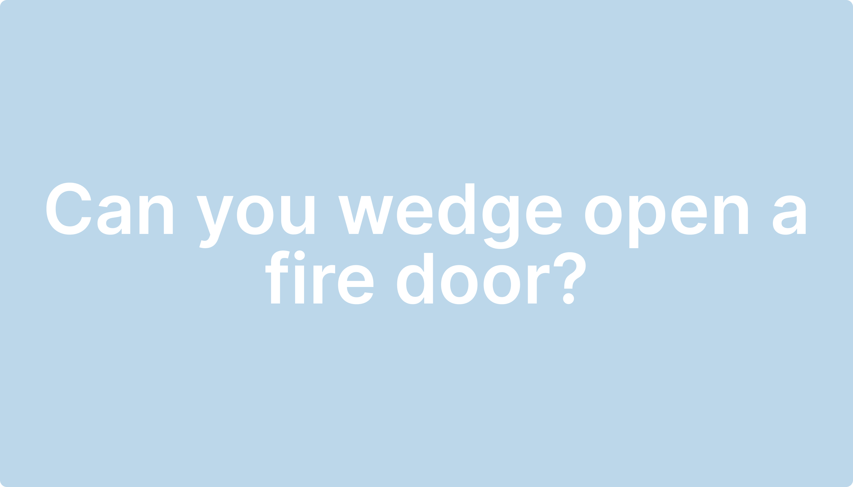 Is it OK to Wedge Open a Fire Door?