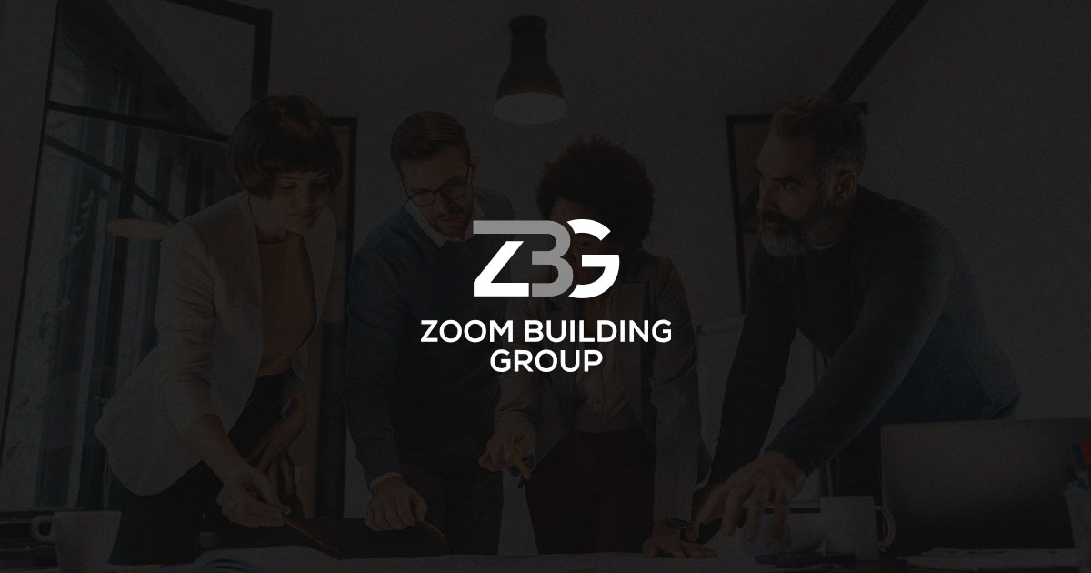 Building your Dreams | Zoom Building Group