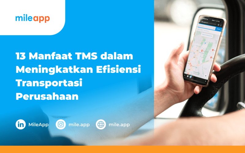 13 Manfaat TMS dalam Meningkatkan Efisiensi Transportasi Perusahaan Anda