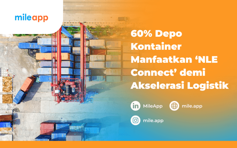 60% Depo Kontainer Manfaatkan 'NLE Connect' demi Akselerasi Logistik