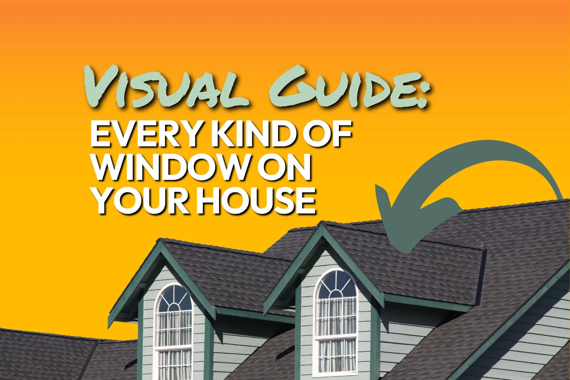 21 Types of Windows for Your Home: Your Best Visual Guide