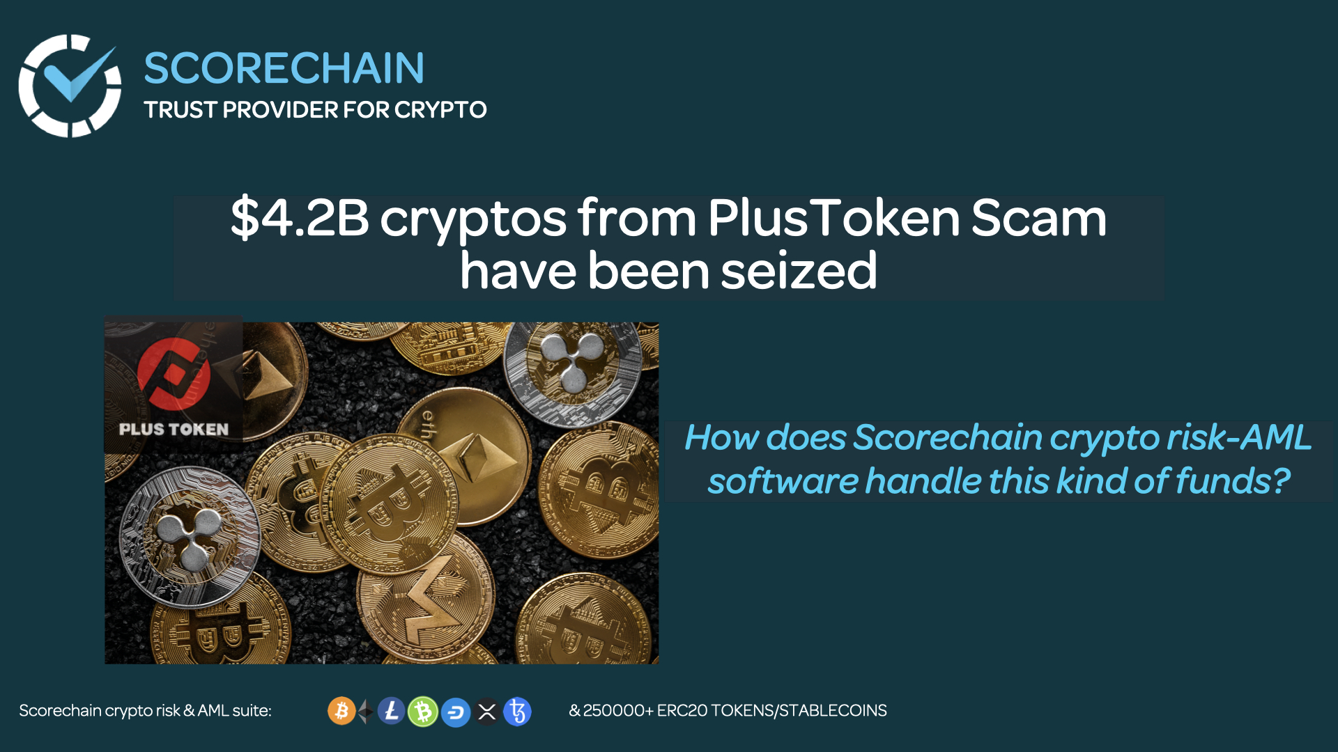 $4.2B cryptos from PlusToken Scam have been seized: How does Scorechain ...