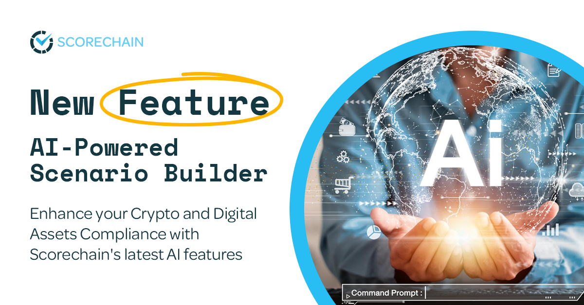 Enhance your Crypto Compliance with Scorechain's latest AI feature: AI ...