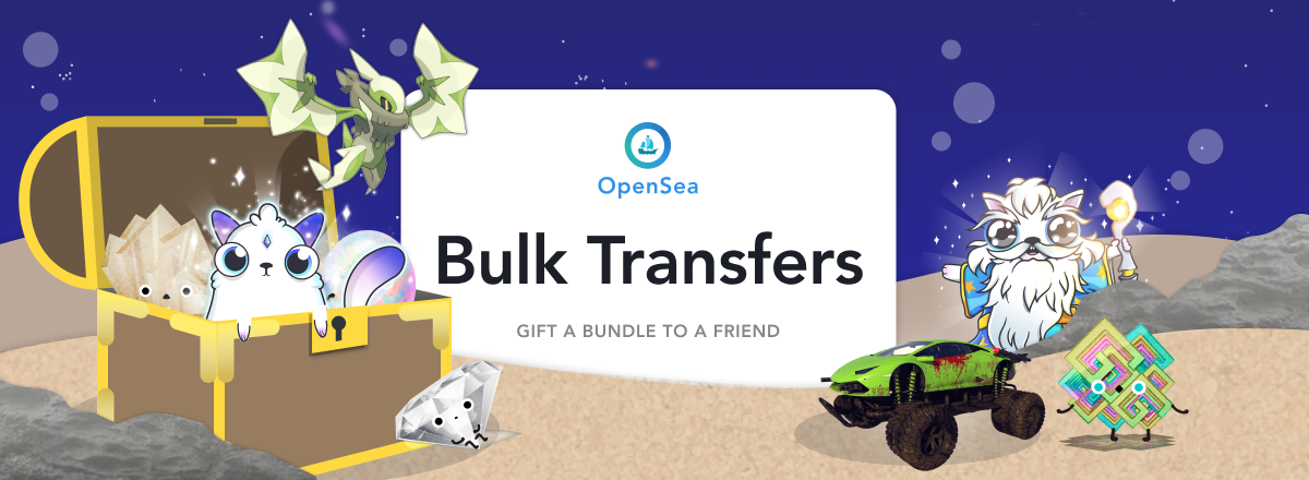 OpenSea Announces Bulk Transfers! | OpenSea