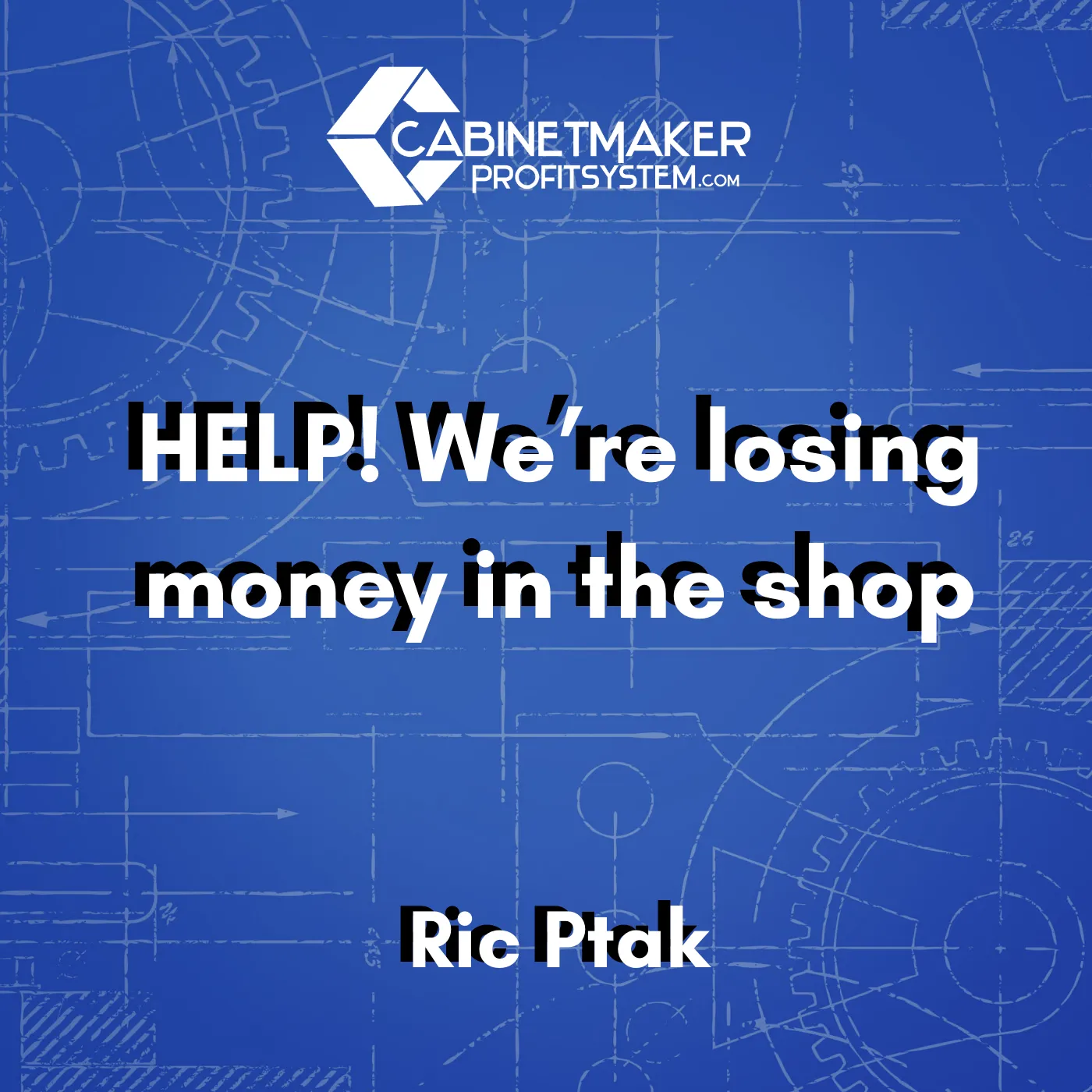 Podcast | Cabinet Maker Profit System