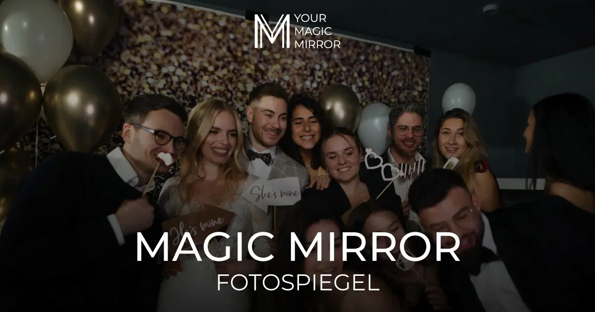 MagicMirror - Smart-Fotospiegel für Dein Event