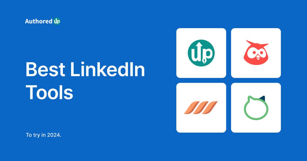 5 Best LinkedIn Tools To Try in 2024