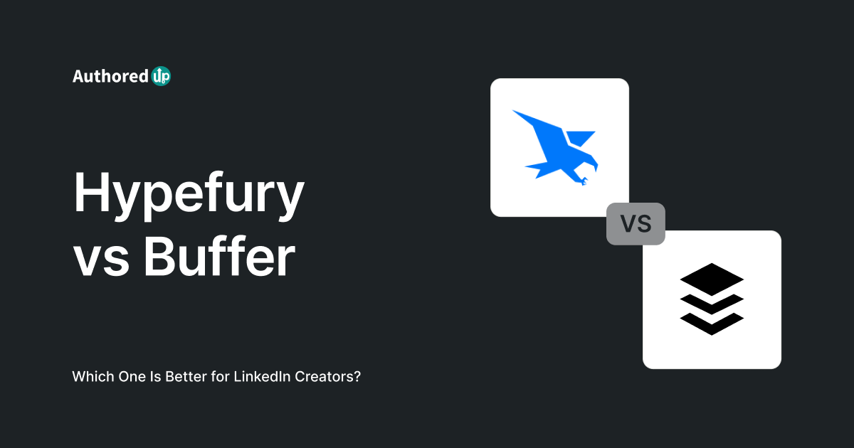Hypefury vs. Buffer - Which One Is Better for LinkedIn Creators?