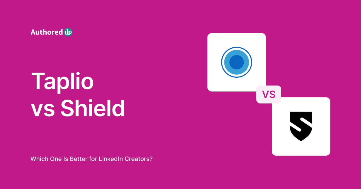 Taplio vs Shield: Which Is Better for LinkedIn Creators?