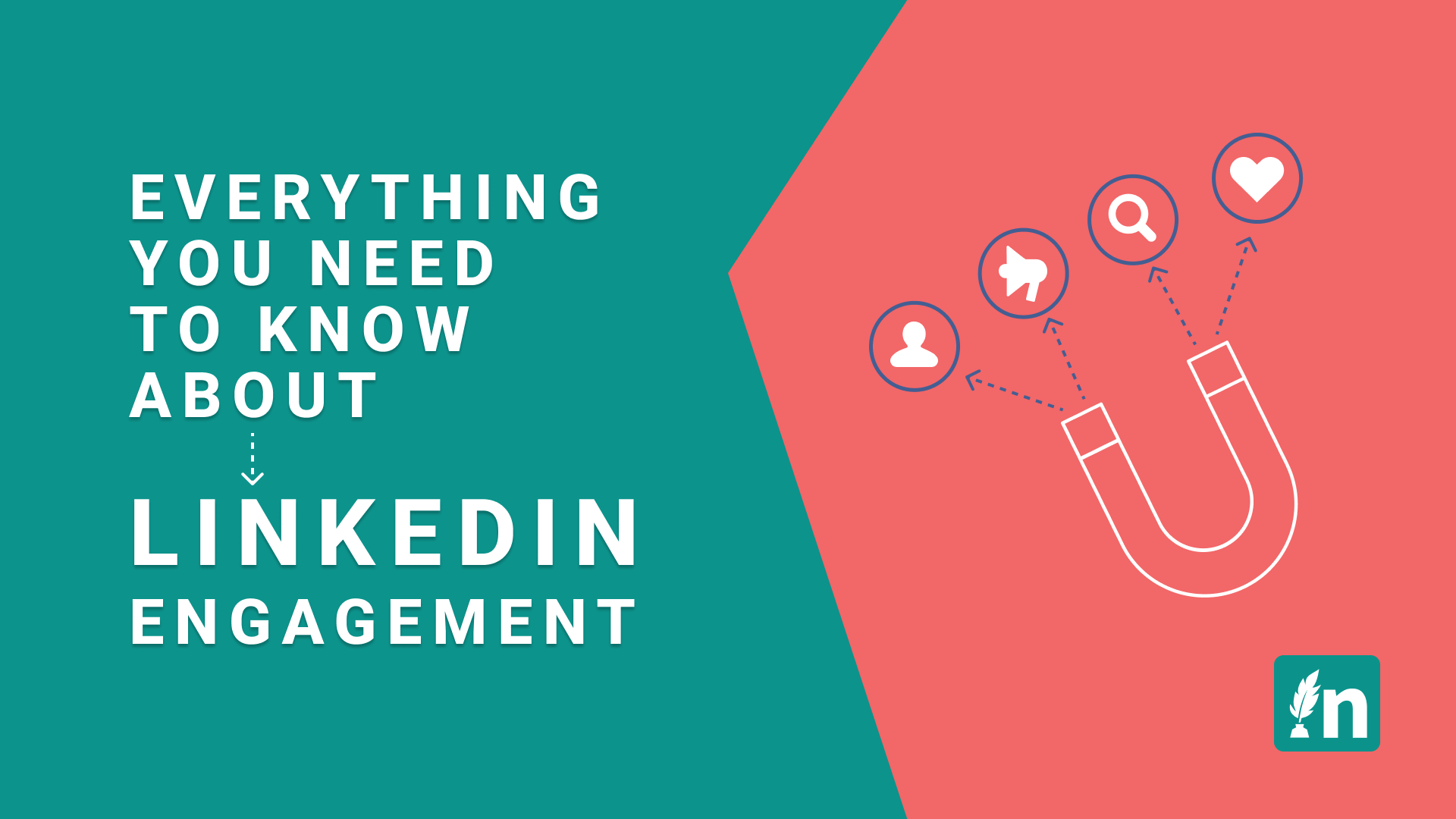 Everything You Need to Know About LinkedIn Engagement
