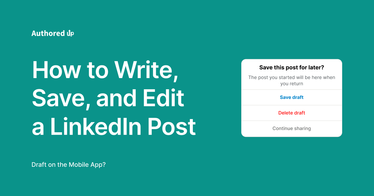 How to Write, Save, and Edit a LinkedIn Post Draft on the Mobile App?