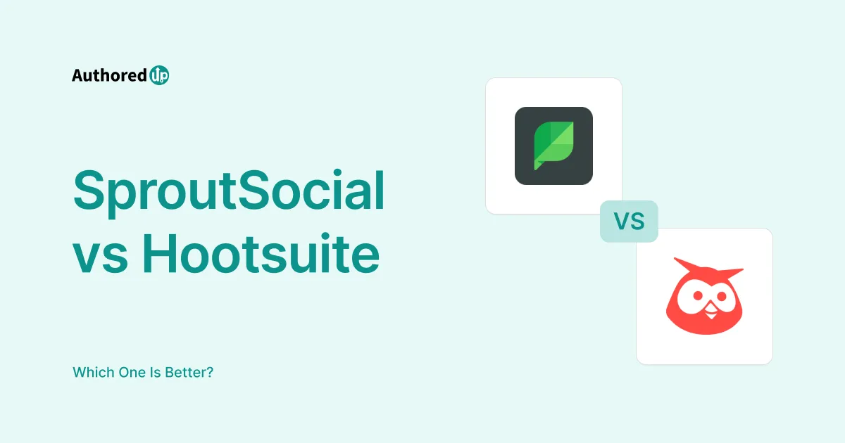 SproutSocial vs Hootsuite - Which one is Better?