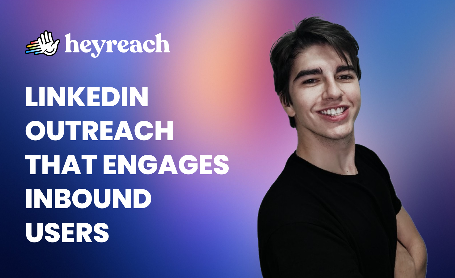 LinkedIn Outreach Campaign to Engage Inbound Users