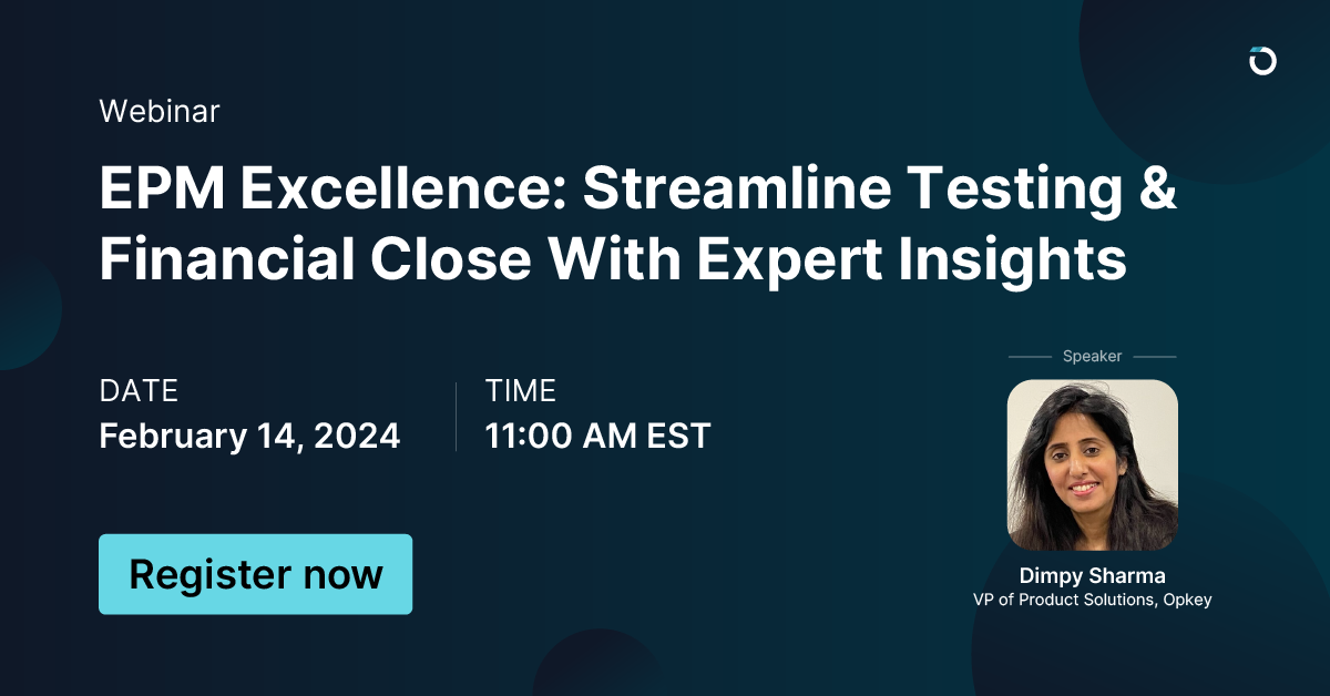 Opkey's webinar on streamlining Oracle EPM Testing