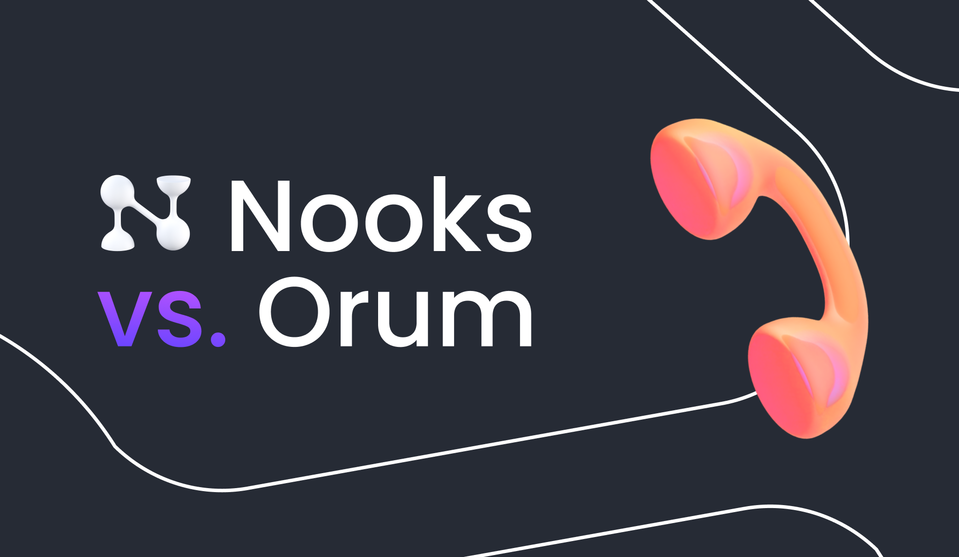 Nooks vs Orum: How To Pick The Best Dialer | Nooks Blog