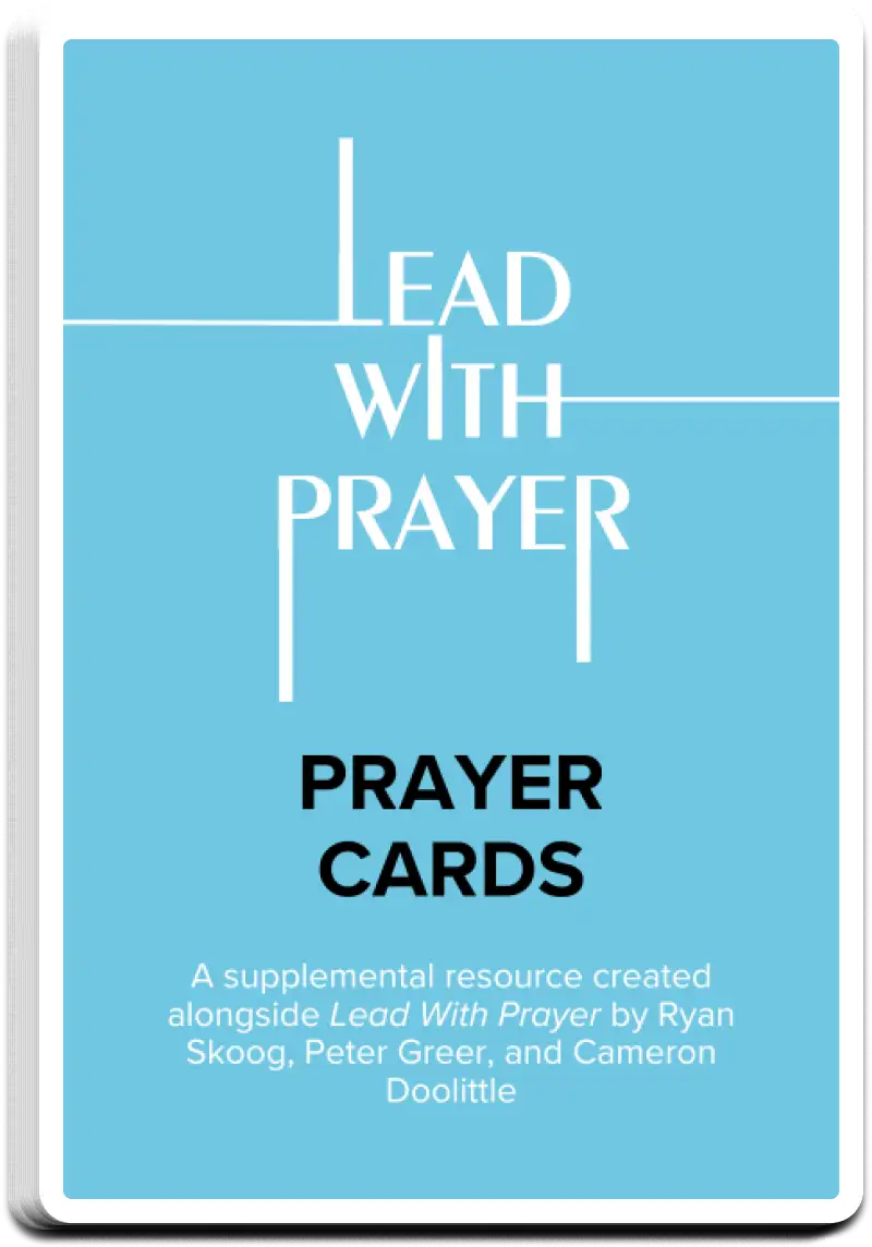Lead with prayer - Jesus proved prayer and leadership belong together.