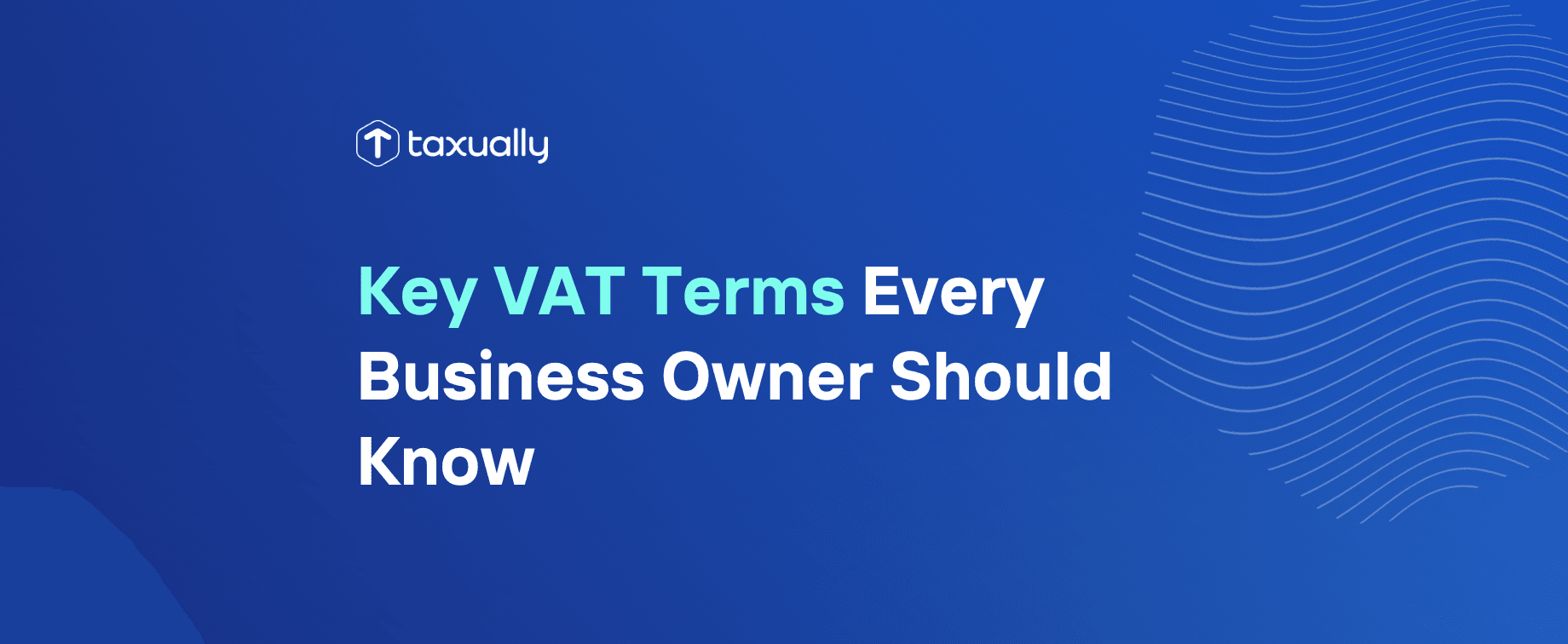 Taxually | Key VAT Terms Every Business Owner Should Know