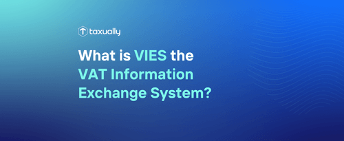 What is VIES the VAT Information Exchange System?