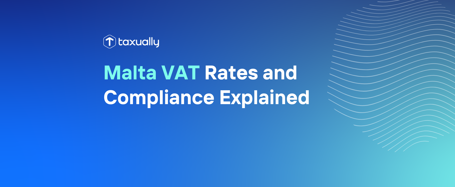 Taxually | Malta VAT Rates and Compliance Explained